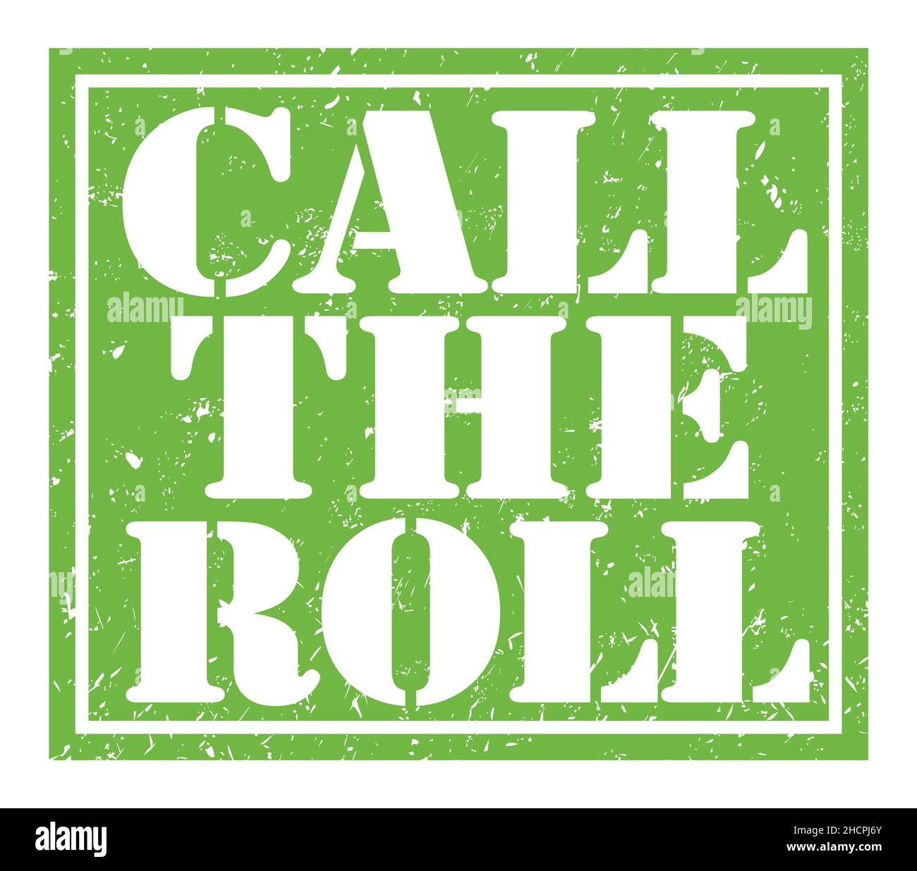 CALL THE ROLL, words written on green stamp sign Stock Photo - Alamy