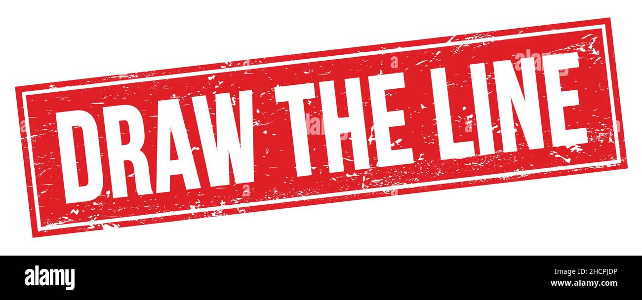 DRAW THE LINE text on red grungy rectangle stamp sign Stock Photo - Alamy
