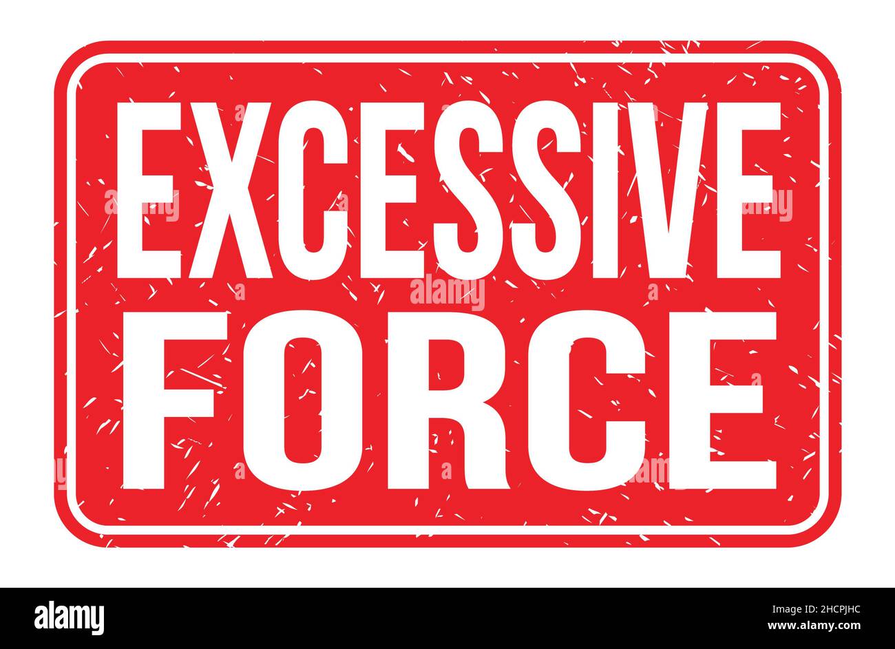 EXCESSIVE FORCE, words written on red rectangle stamp sign Stock Photo ...