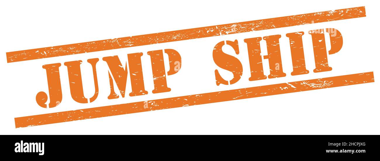 JUMP SHIP text on orange grungy rectangle vintage stamp Stock Photo - Alamy