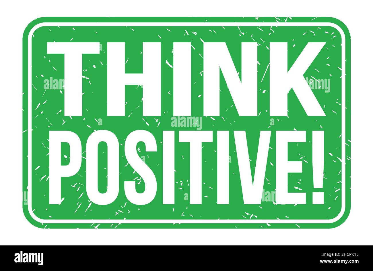 THINK POSITIVE!, words written on green rectangle stamp sign Stock ...