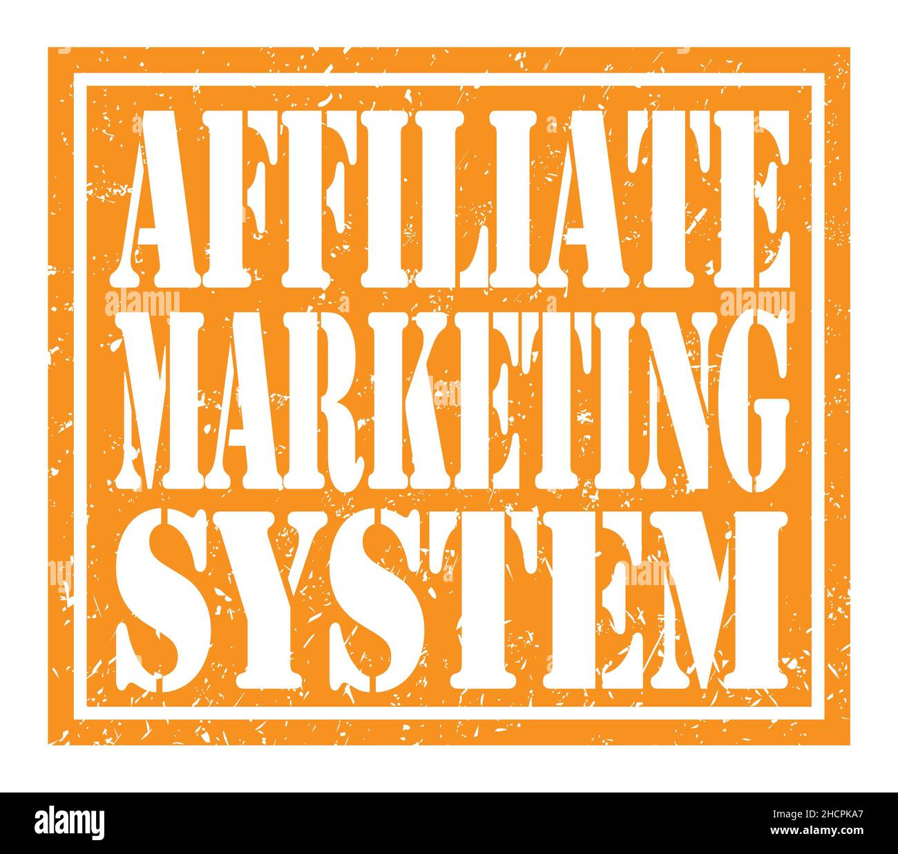 AFFILIATE MARKETING SYSTEM, words written on orange stamp sign Stock ...