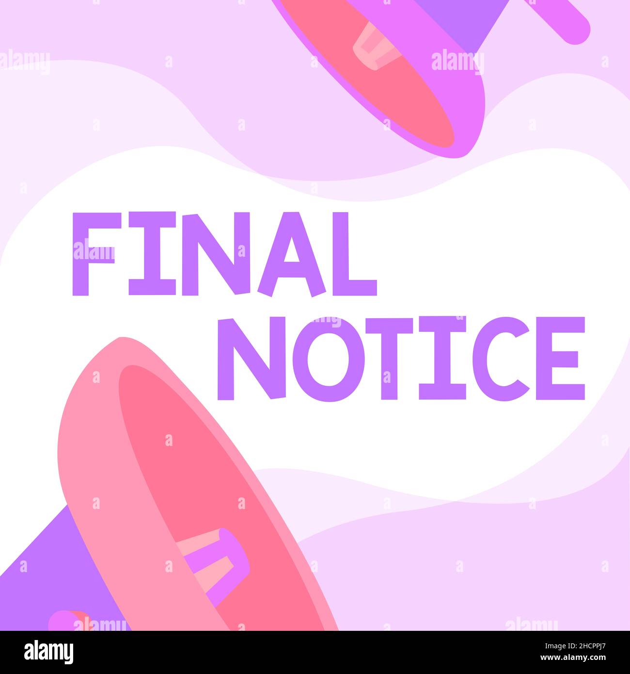 Sign displaying Final Notice. Word for Formal Declaration or warning ...