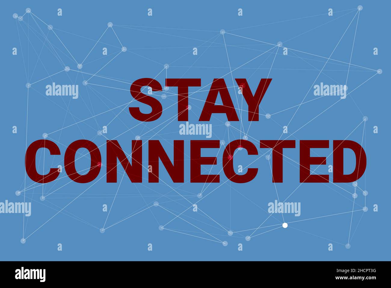 Conceptual display Stay Connected. Business overview to remain having ...