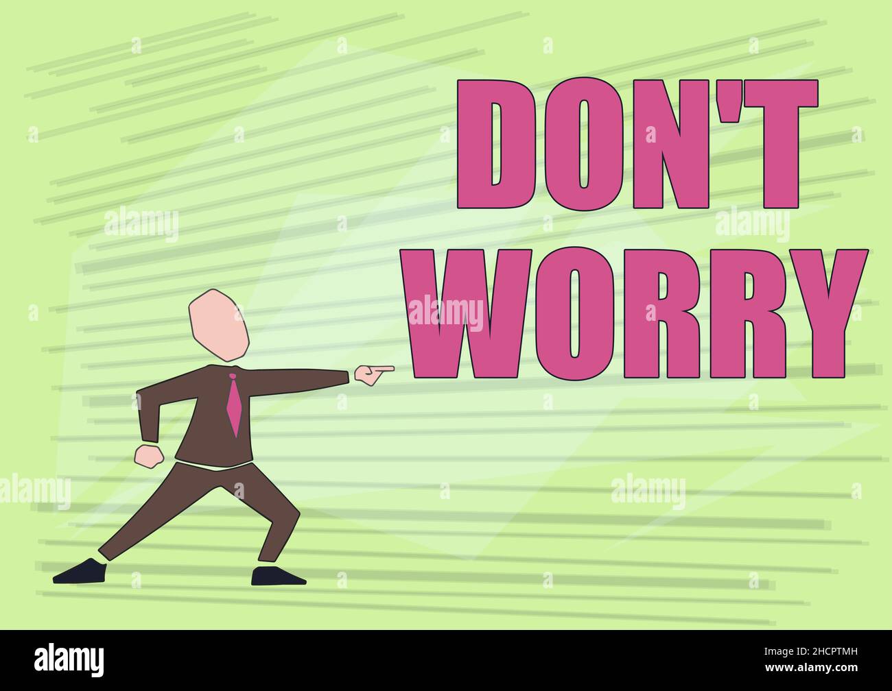 Inspiration showing sign Do not dont Worry. Business concept indicates ...