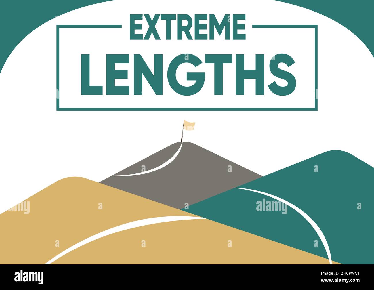 Conceptual caption Extreme Lengths. Business showcase Make a great or ...