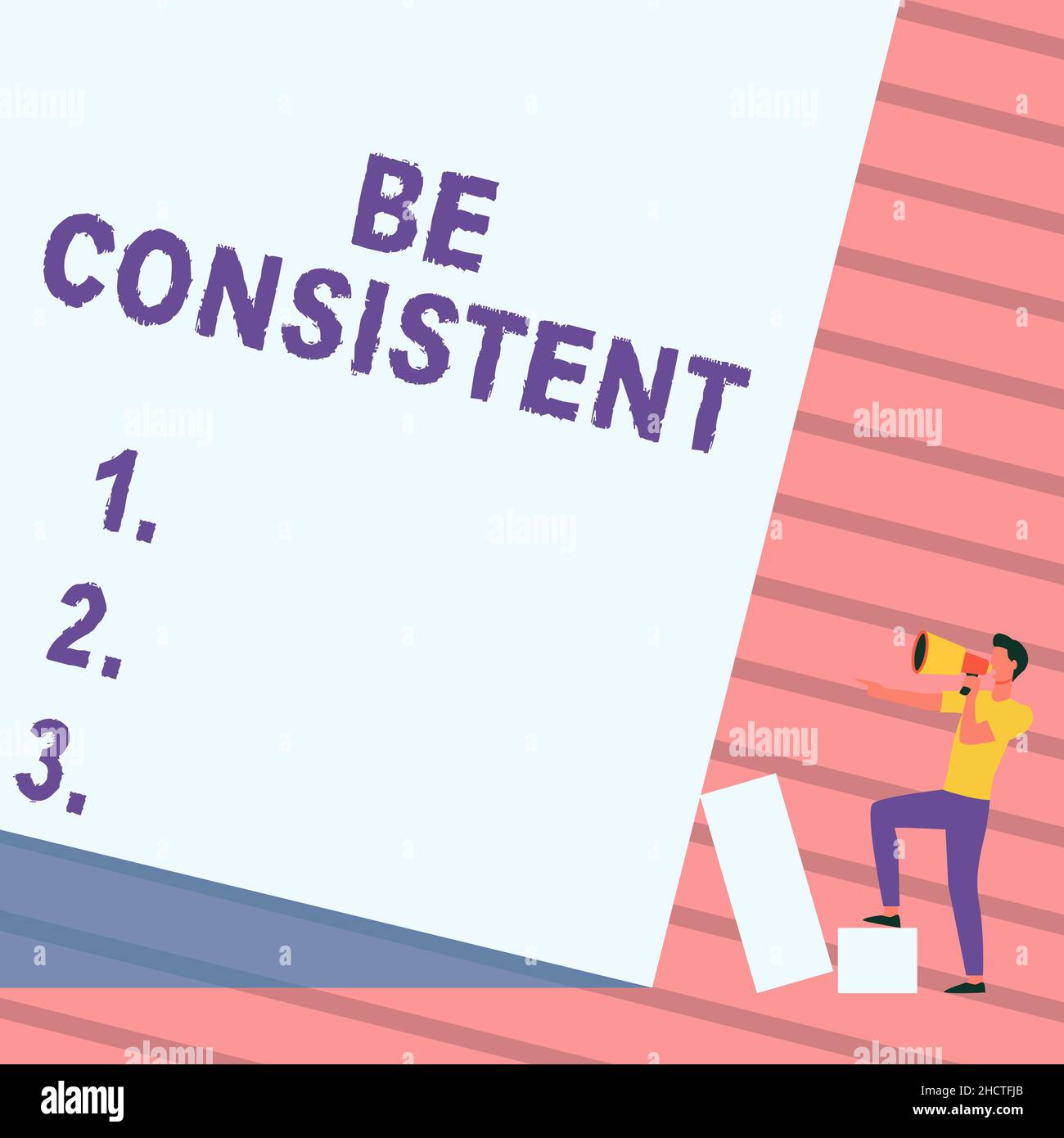 Hand writing sign Be Consistent. Conceptual photo Uniform Persistent ...