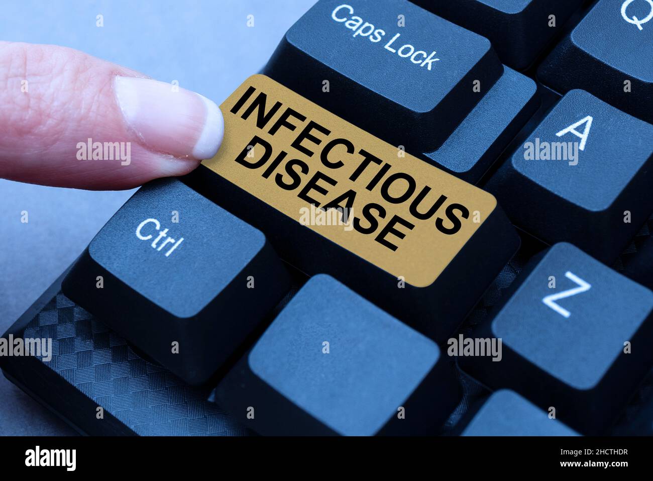 Text sign showing Infectious Disease. Concept meaning caused by ...