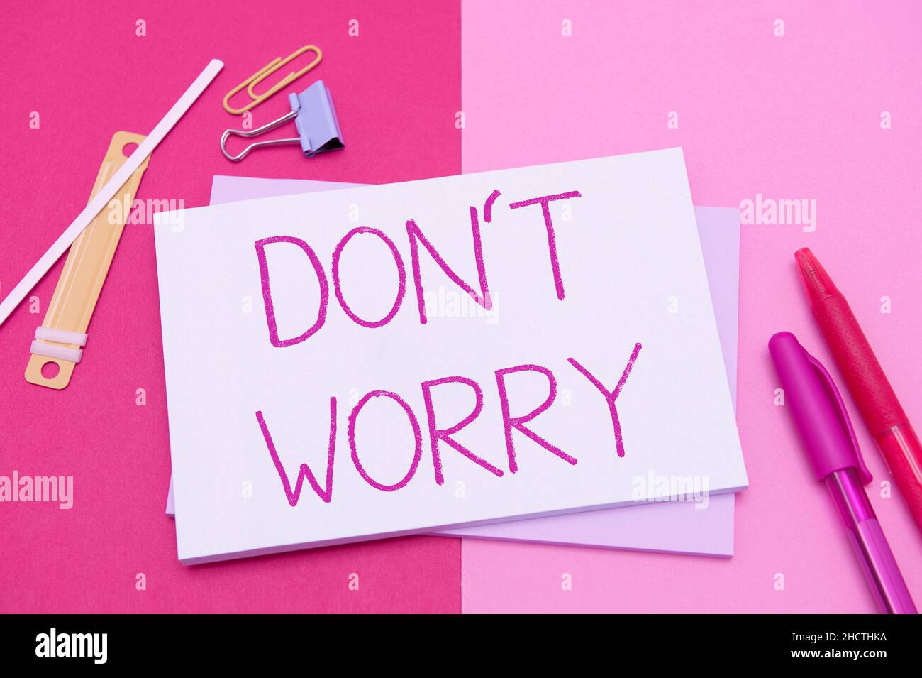 Hand writing sign Do not dont Worry. Internet Concept indicates to be ...