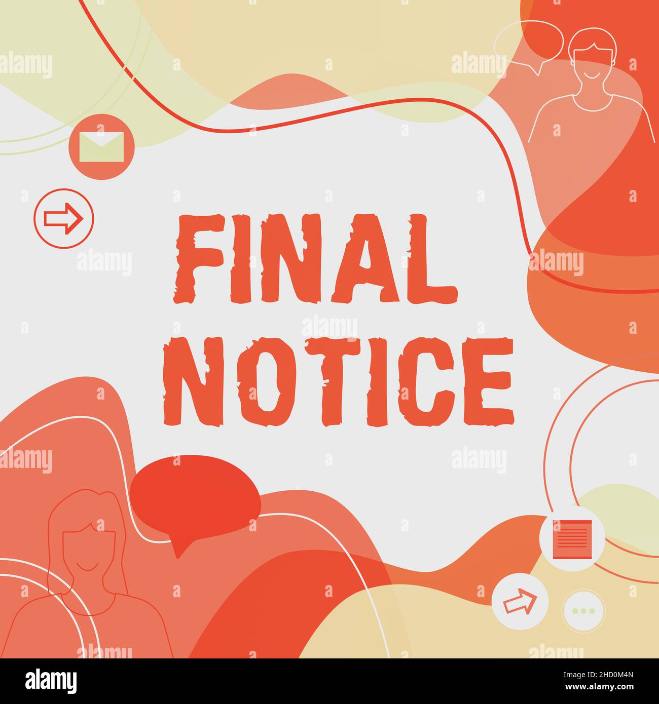 Text caption presenting Final Notice. Concept meaning Formal ...