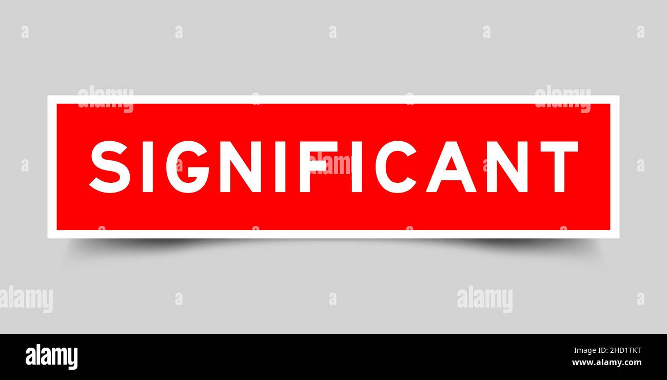 Sticker label with word significant in red color on gray background ...