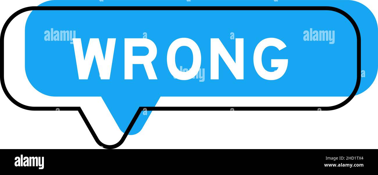 Speech banner and blue shade with word wrong on white background Stock ...