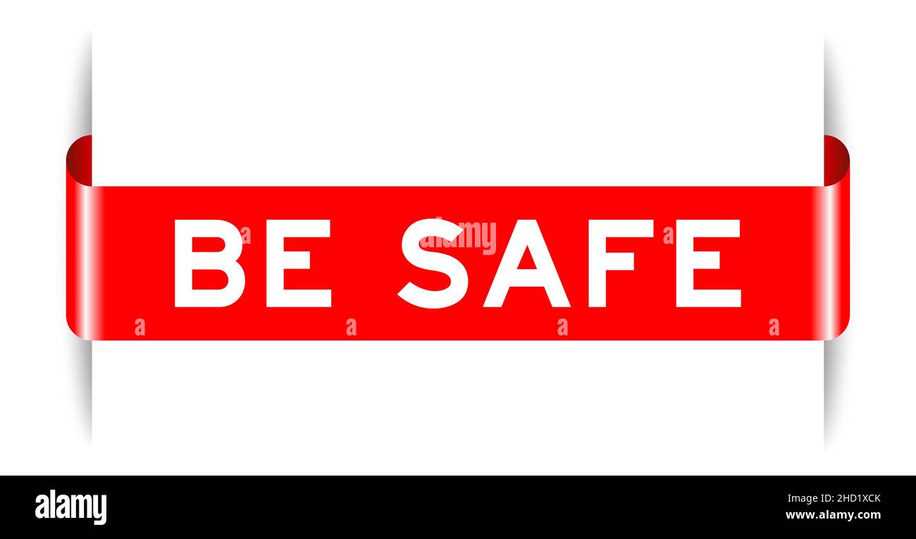 Red color inserted label banner with word be safe on white background ...