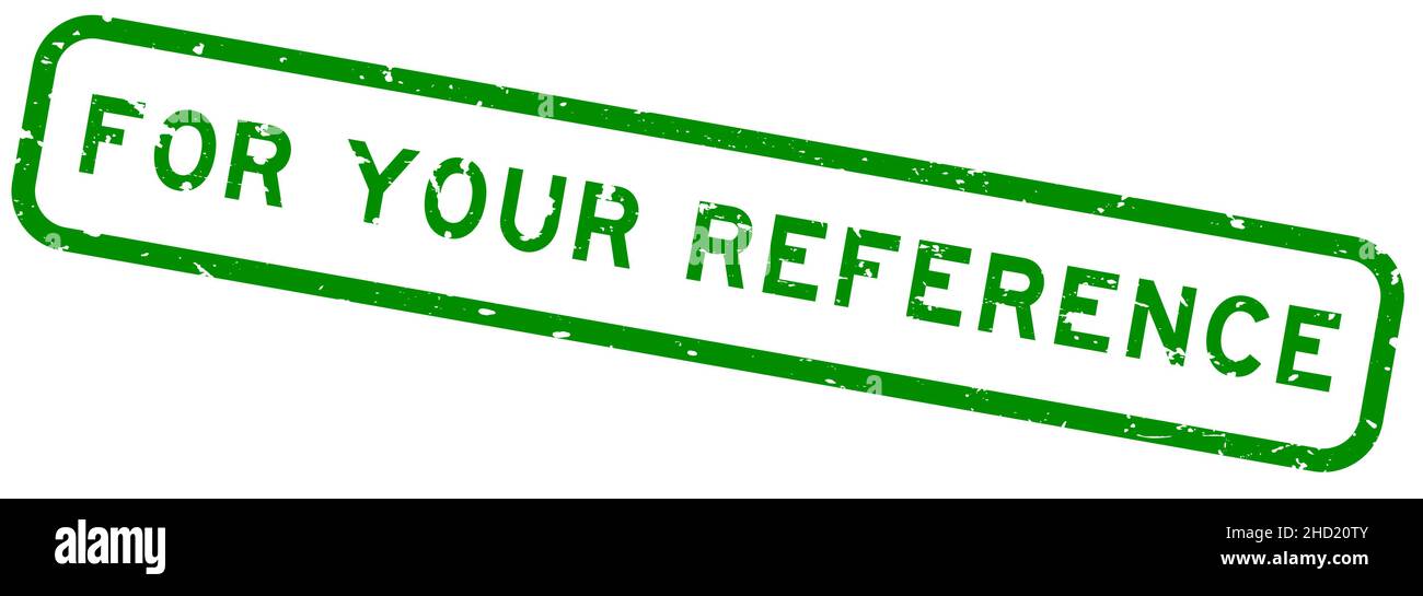 Grunge green for your reference word square rubber seal stamp on white ...