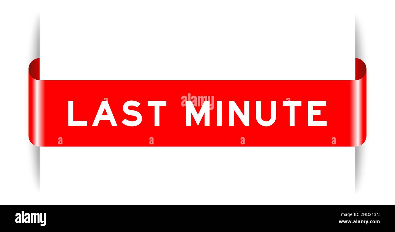 Red color inserted label banner with word last minute on white ...