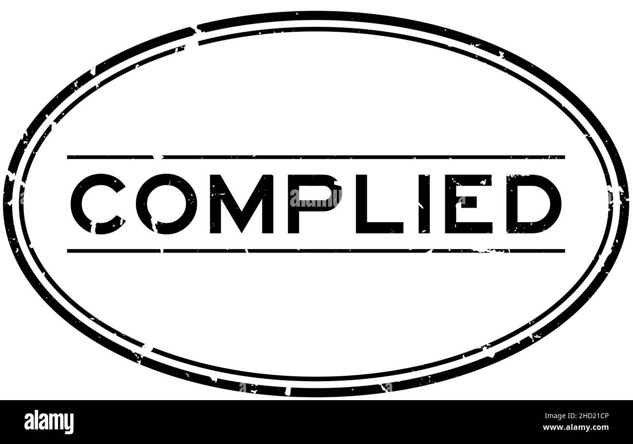 Grunge black complied word oval rubber seal stamp on white background ...