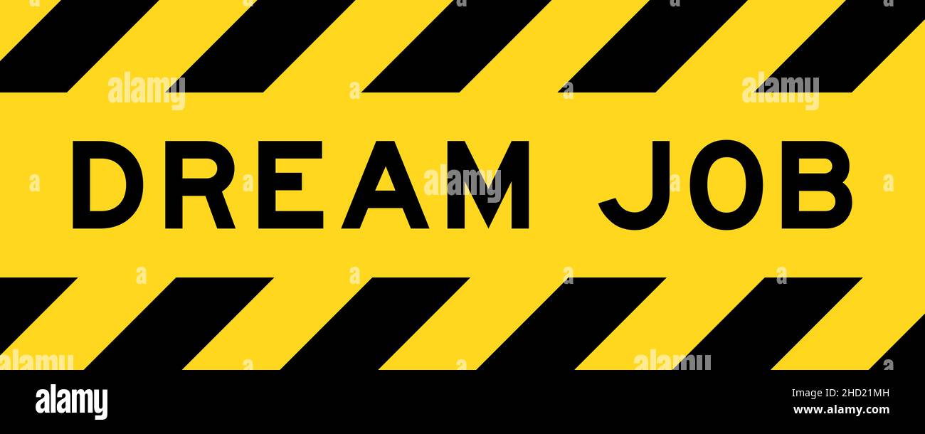 Yellow and black color with line striped label banner with word dream ...