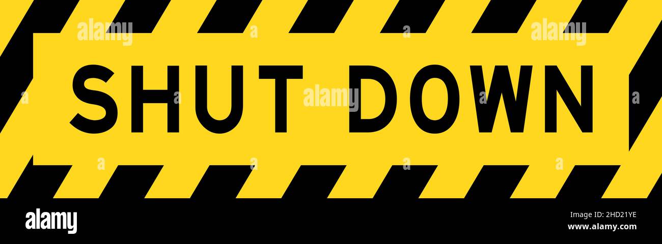 Yellow and black color with line striped label banner with word shut ...