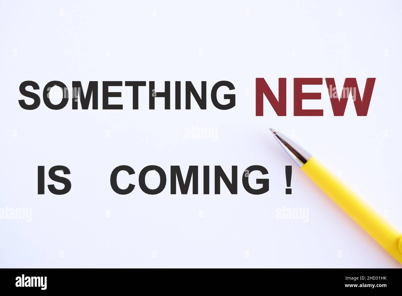 Handwriting text Something new is coming. Concept meaning something is ...