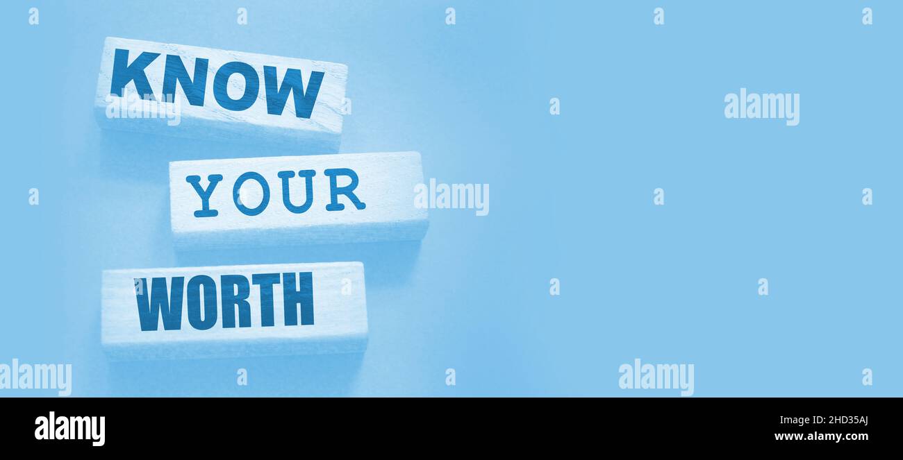Know Your Worth on wooden blocks. Self motivation coaching HR concept ...