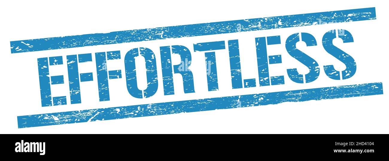 EFFORTLESS text on blue grungy rectangle stamp sign Stock Photo - Alamy