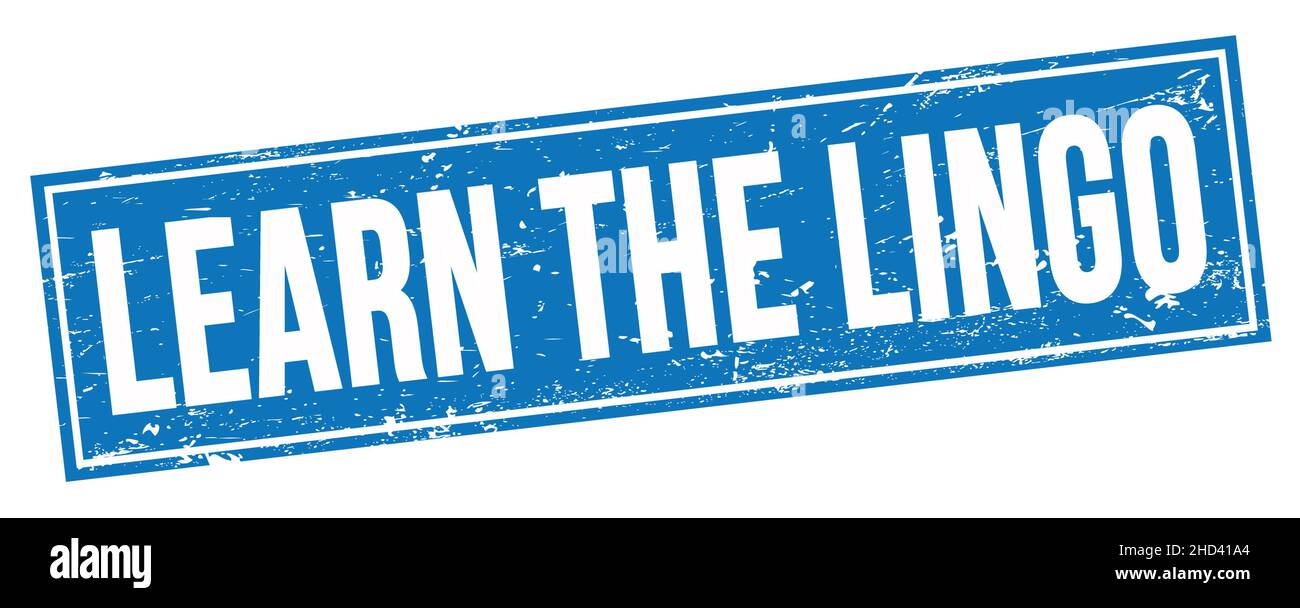 LEARN THE LINGO text on blue grungy rectangle stamp sign Stock Photo ...