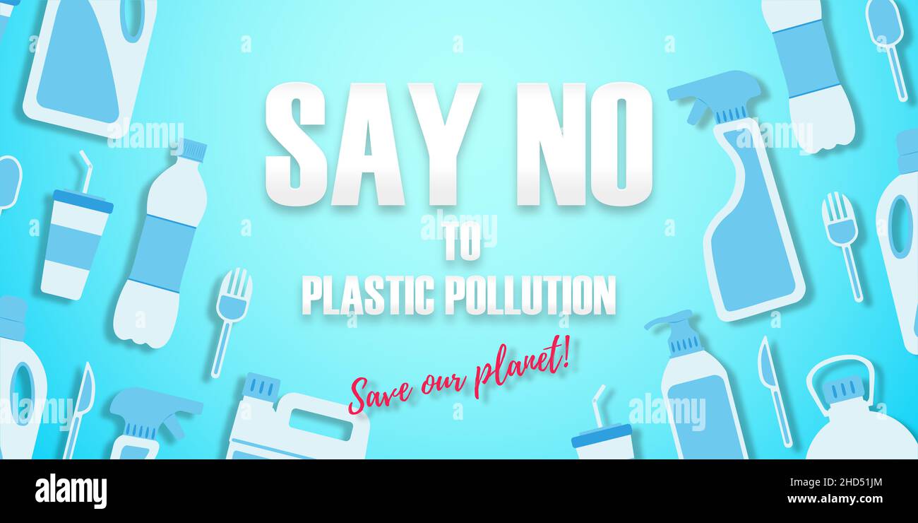 Say no to plastic pollution poster. Disposable plastic bottles, cans ...