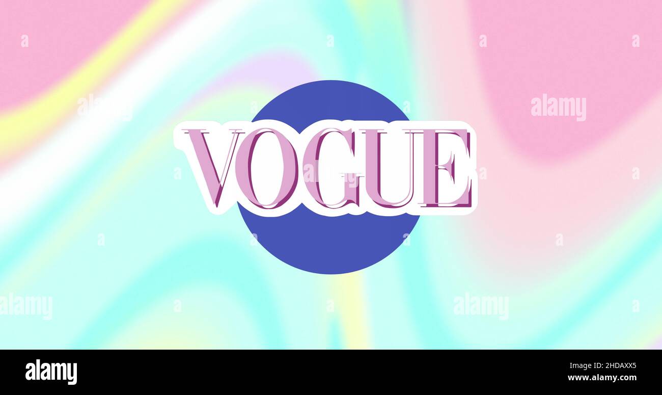 Image of vogue text in pink over blue circle on pastel abstract ...