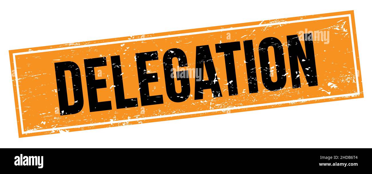 DELEGATION text on black orange grungy rectangle stamp sign Stock Photo ...