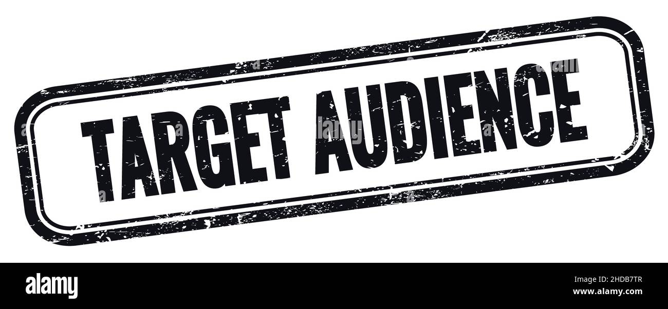 TARGET AUDIENCE text on black grungy vintage rectangle stamp Stock ...