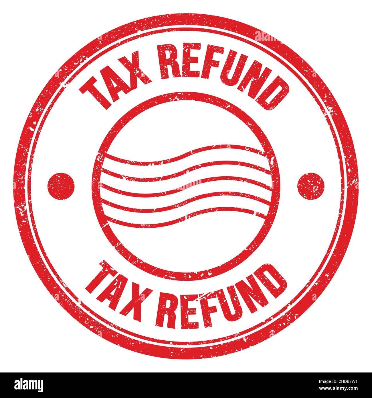 TAX REFUND word written on red round postal stamp sign Stock Photo - Alamy