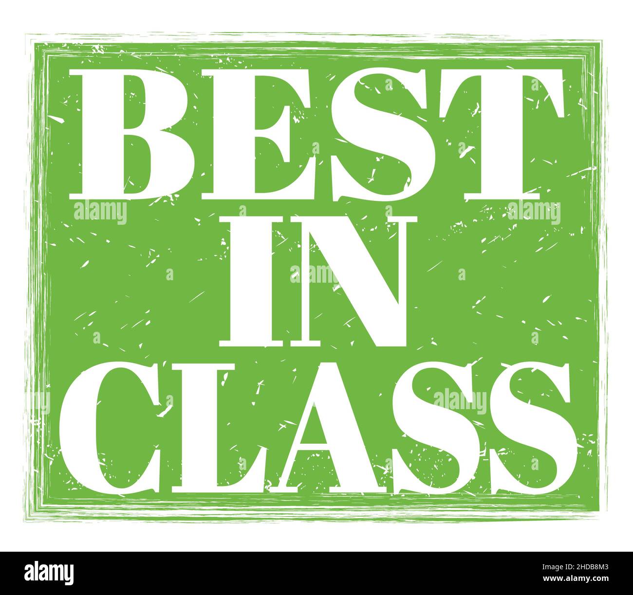 BEST IN CLASS, written on green grungy stamp sign Stock Photo - Alamy