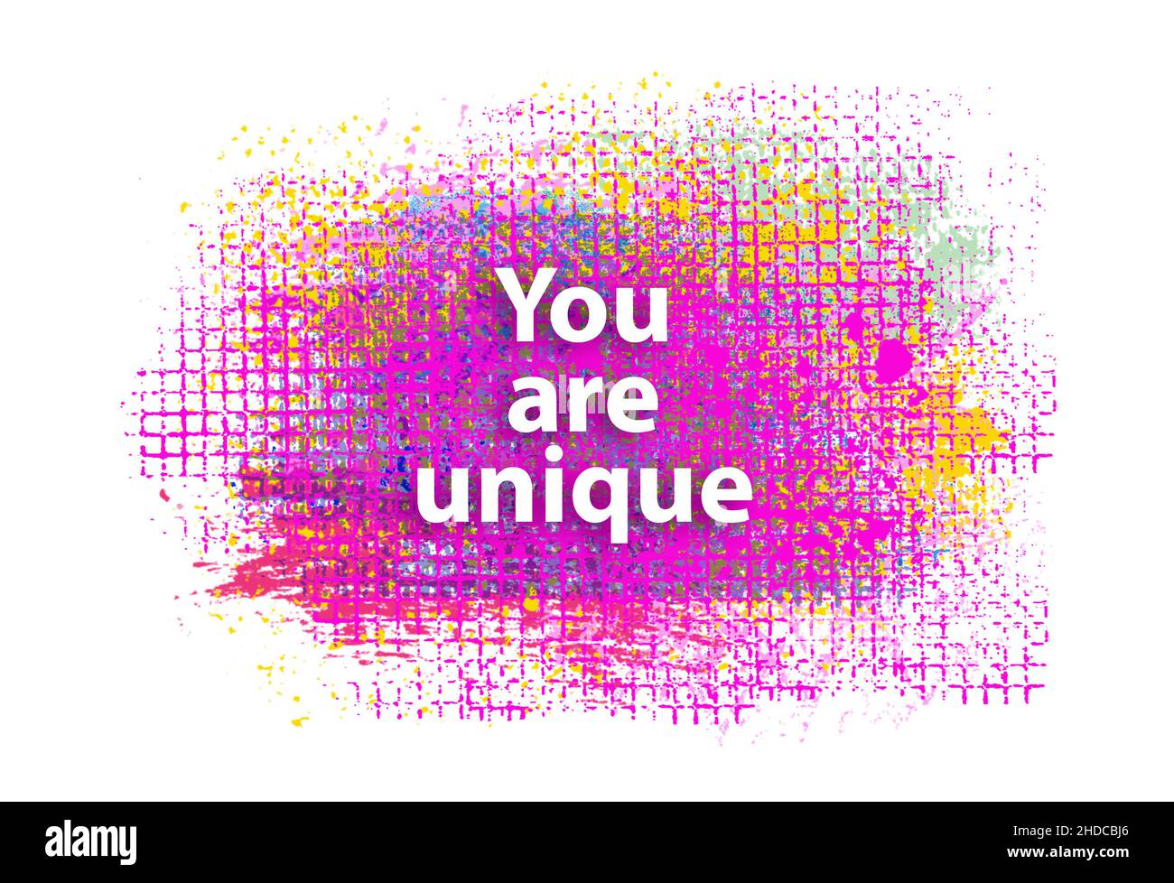 Encouraging words saying You are unique on colorful grunge cloud splash ...