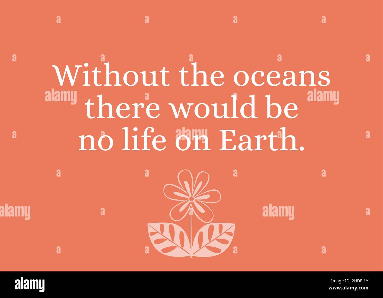 Environmental Quote – Without the oceans there would be no life on ...