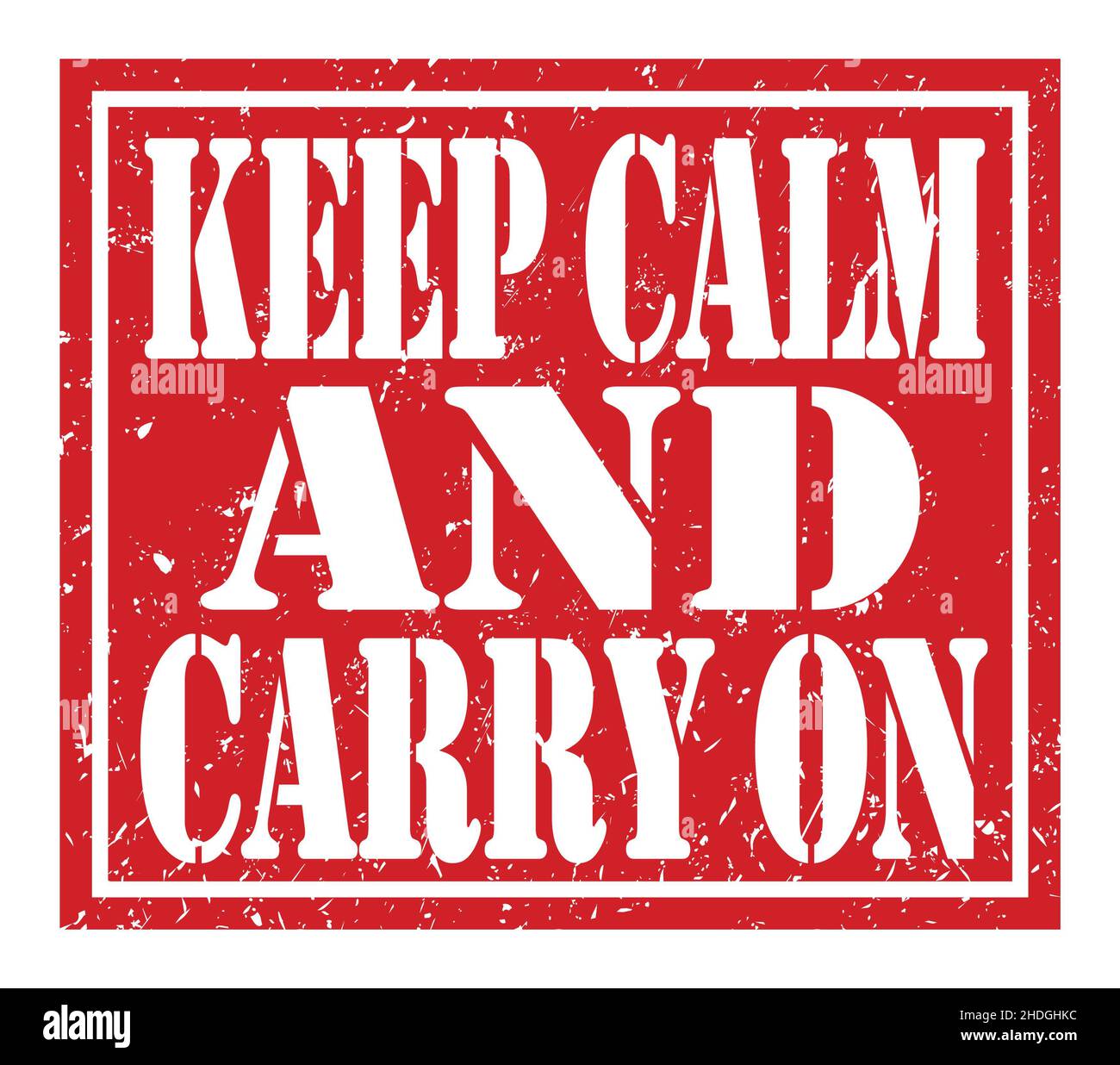 KEEP CALM AND CARRY ON, words written on red stamp sign Stock Photo - Alamy