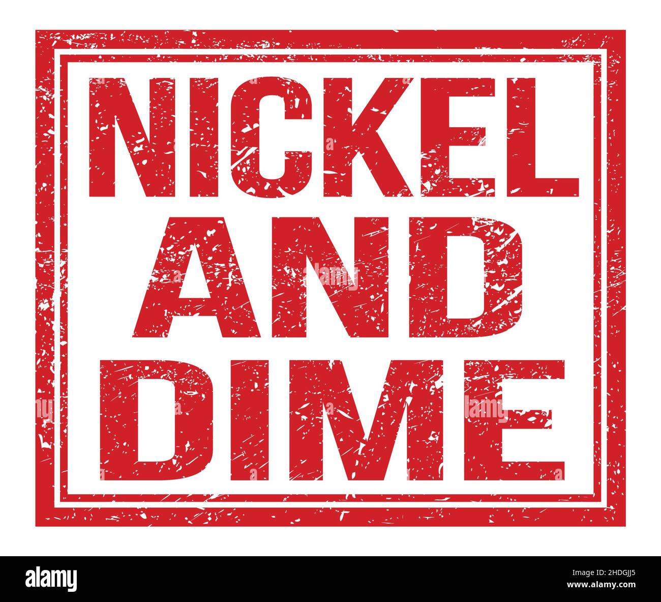 NICKEL AND DIME, written on red grungy stamp sign Stock Photo - Alamy
