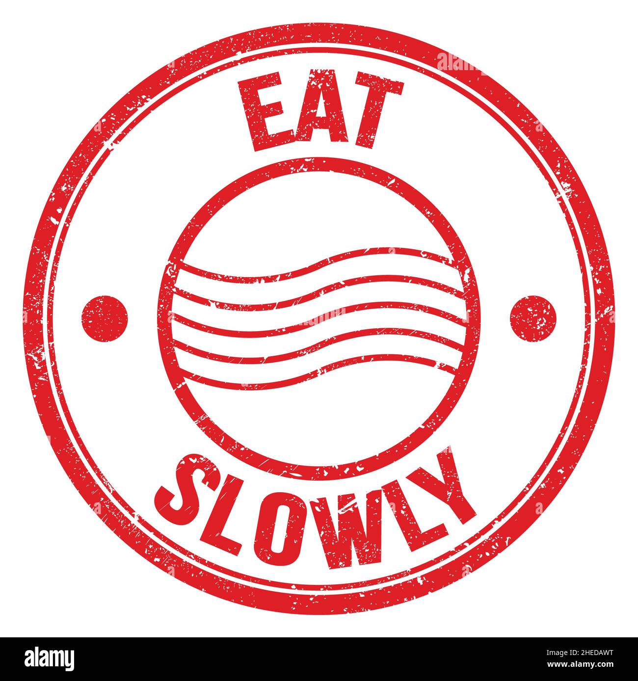 EAT SLOWLY text written on red round postal stamp sign Stock Photo - Alamy