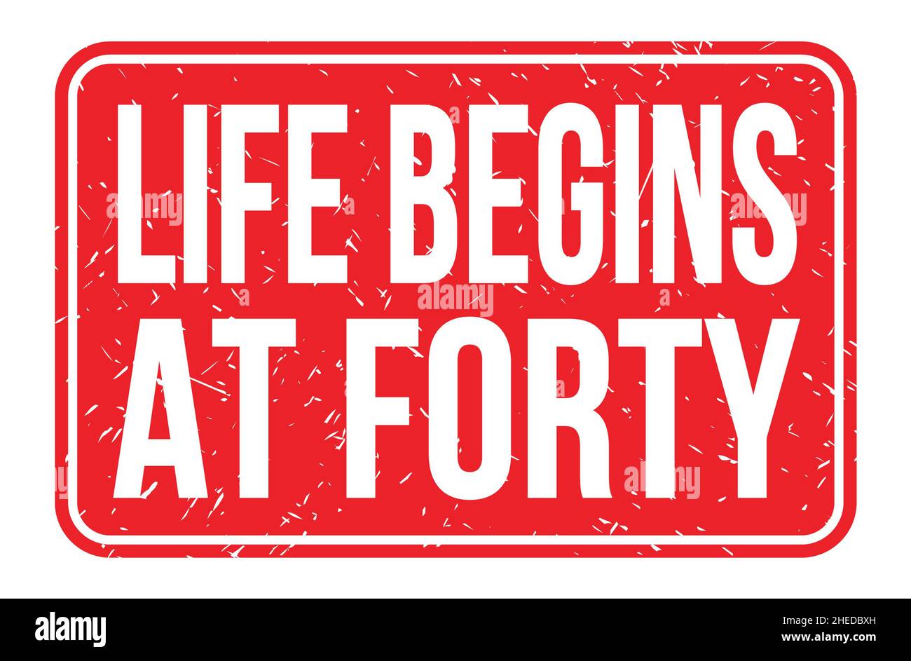 LIFE BEGINS AT FORTY, words written on red rectangle stamp sign Stock ...