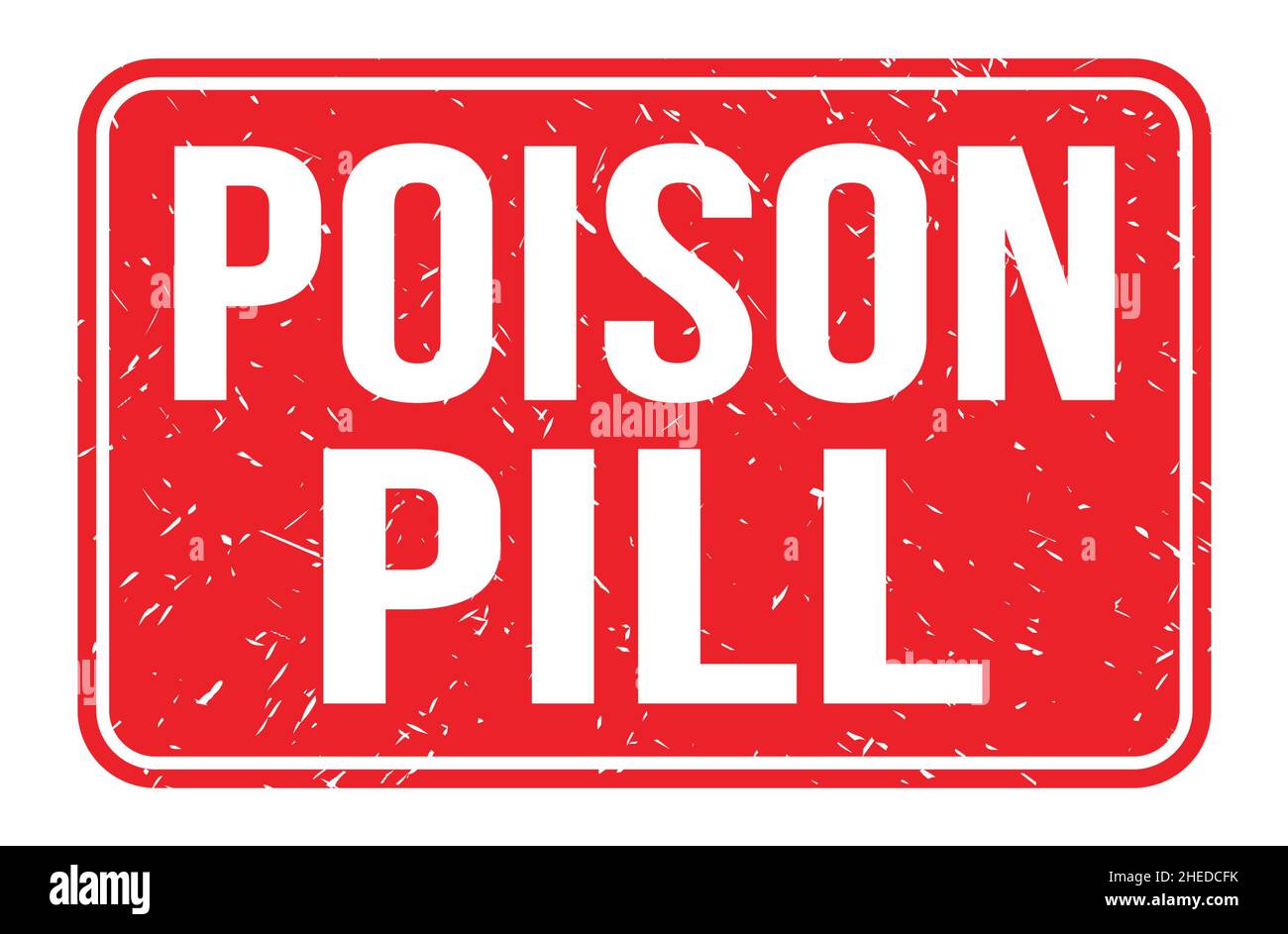 POISON PILL, words written on red rectangle stamp sign Stock Photo - Alamy