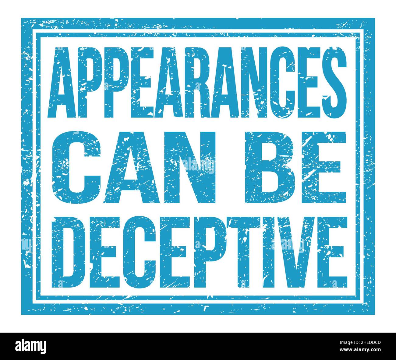 APPEARANCES CAN BE DECEPTIVE, written on blue grungy stamp sign Stock ...
