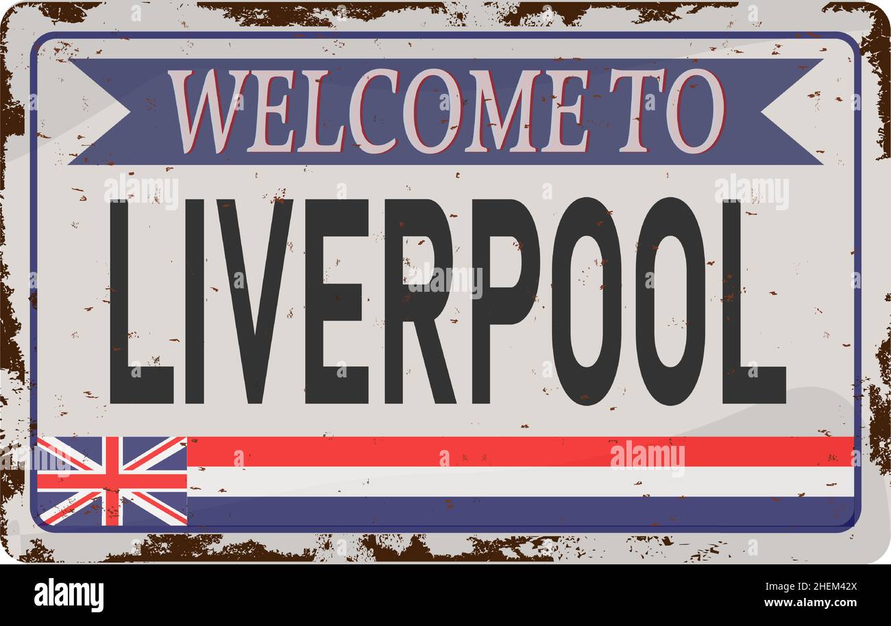 Welcome to Liverpool vintage rusty metal plate on a white background ...