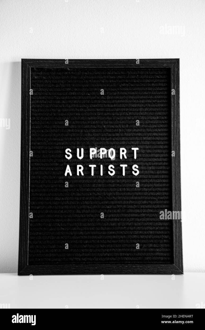 Support artist inspirational quote black letterb oard white background ...