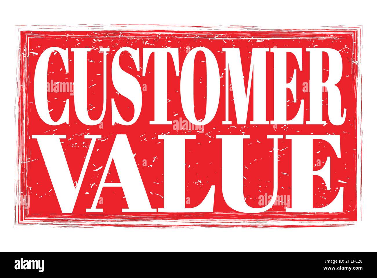 CUSTOMER VALUE, words written on red grungy stamp sign Stock Photo - Alamy