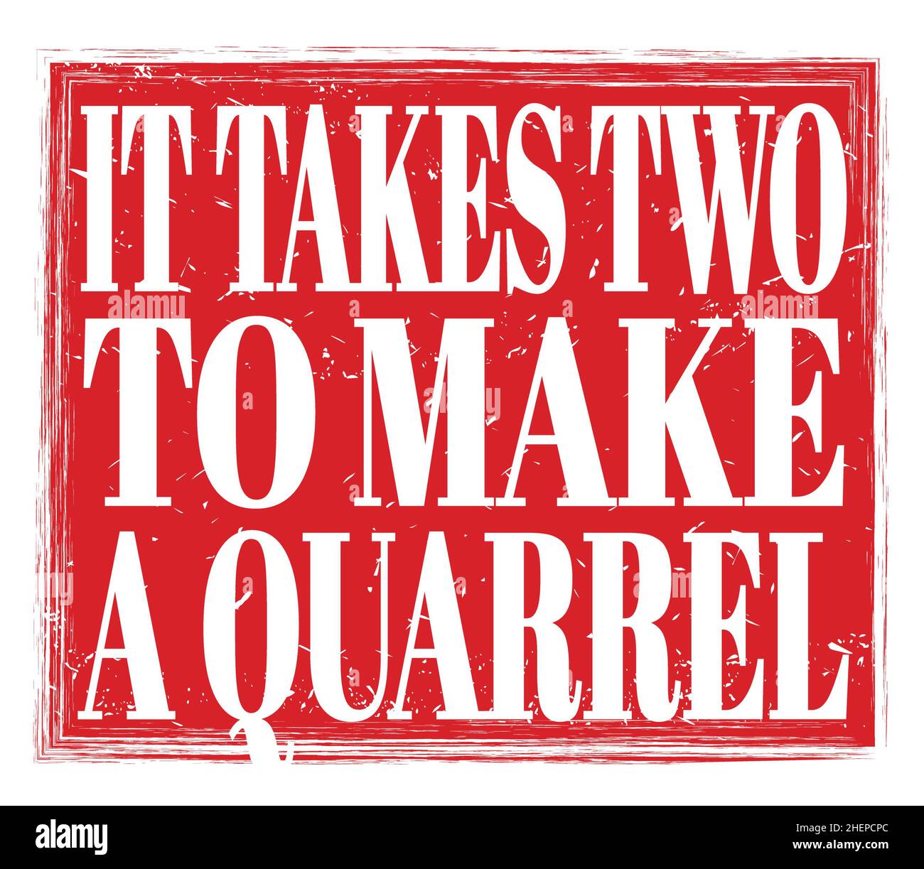 It takes two to make a quarrel hi-res stock photography and images - Alamy