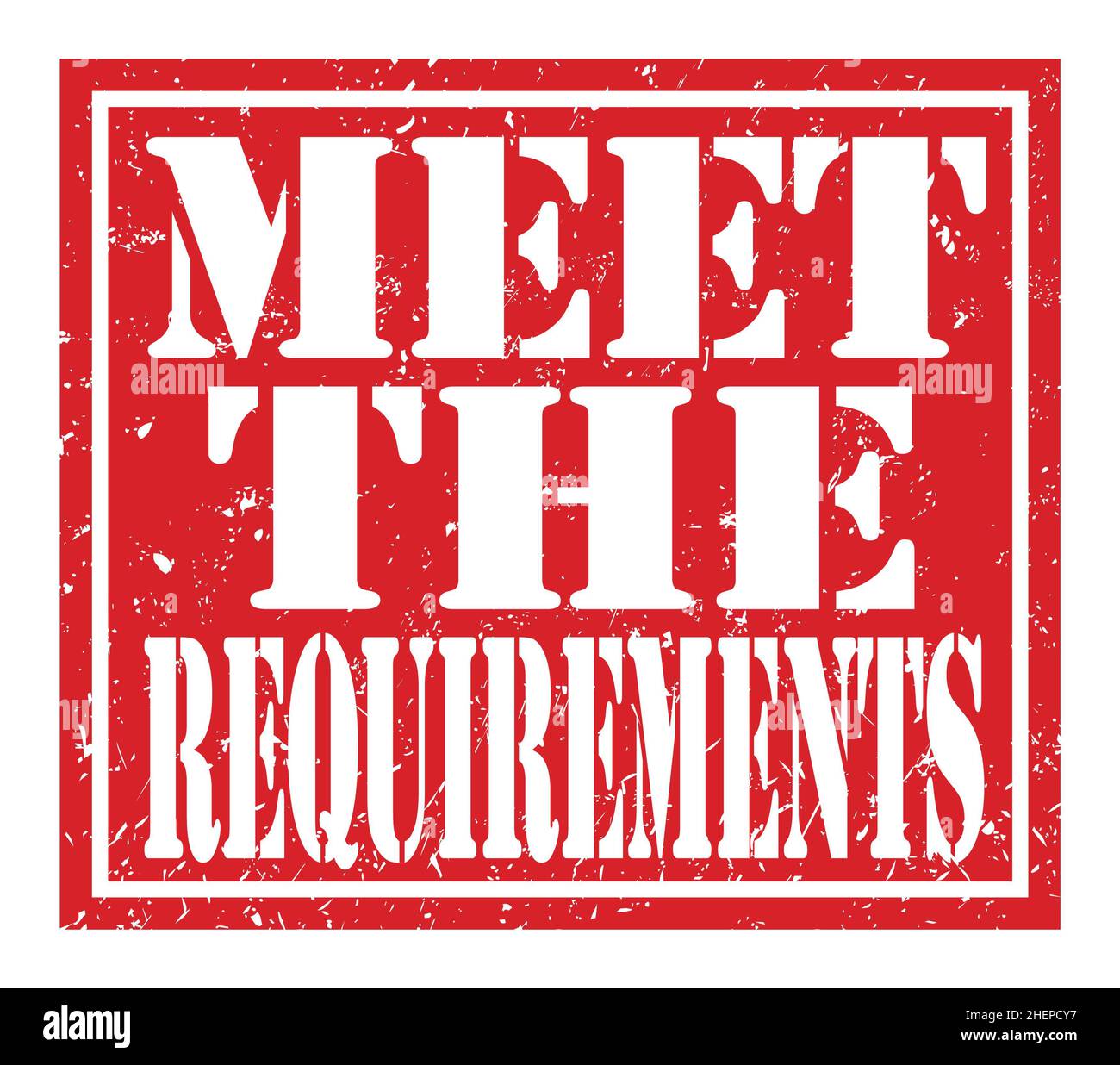 MEET THE REQUIREMENTS, words written on red stamp sign Stock Photo - Alamy