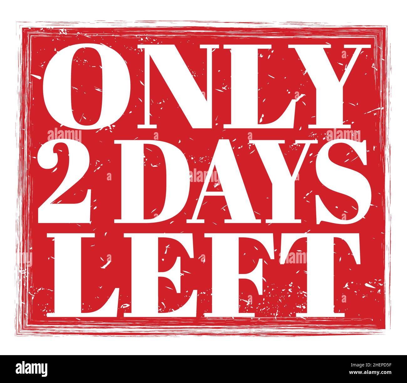 Only 2 days left hi-res stock photography and images - Alamy