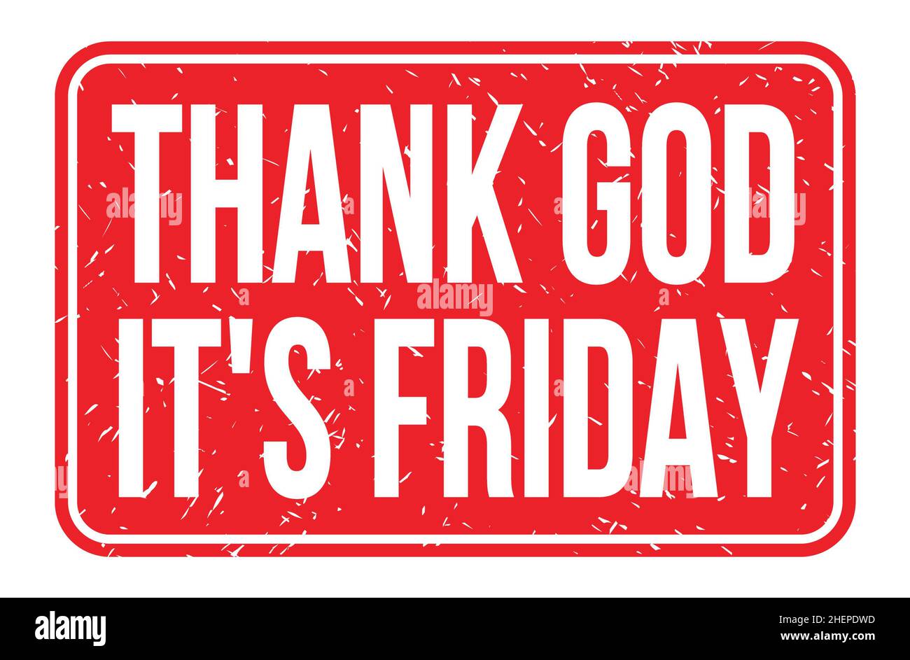 THANK GOD IT'S FRIDAY, words written on red rectangle stamp sign Stock ...