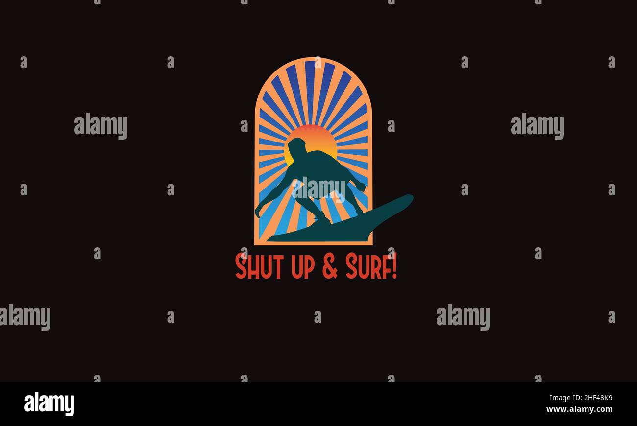 shut up and surf man on surfboard monogram text vector template Stock ...