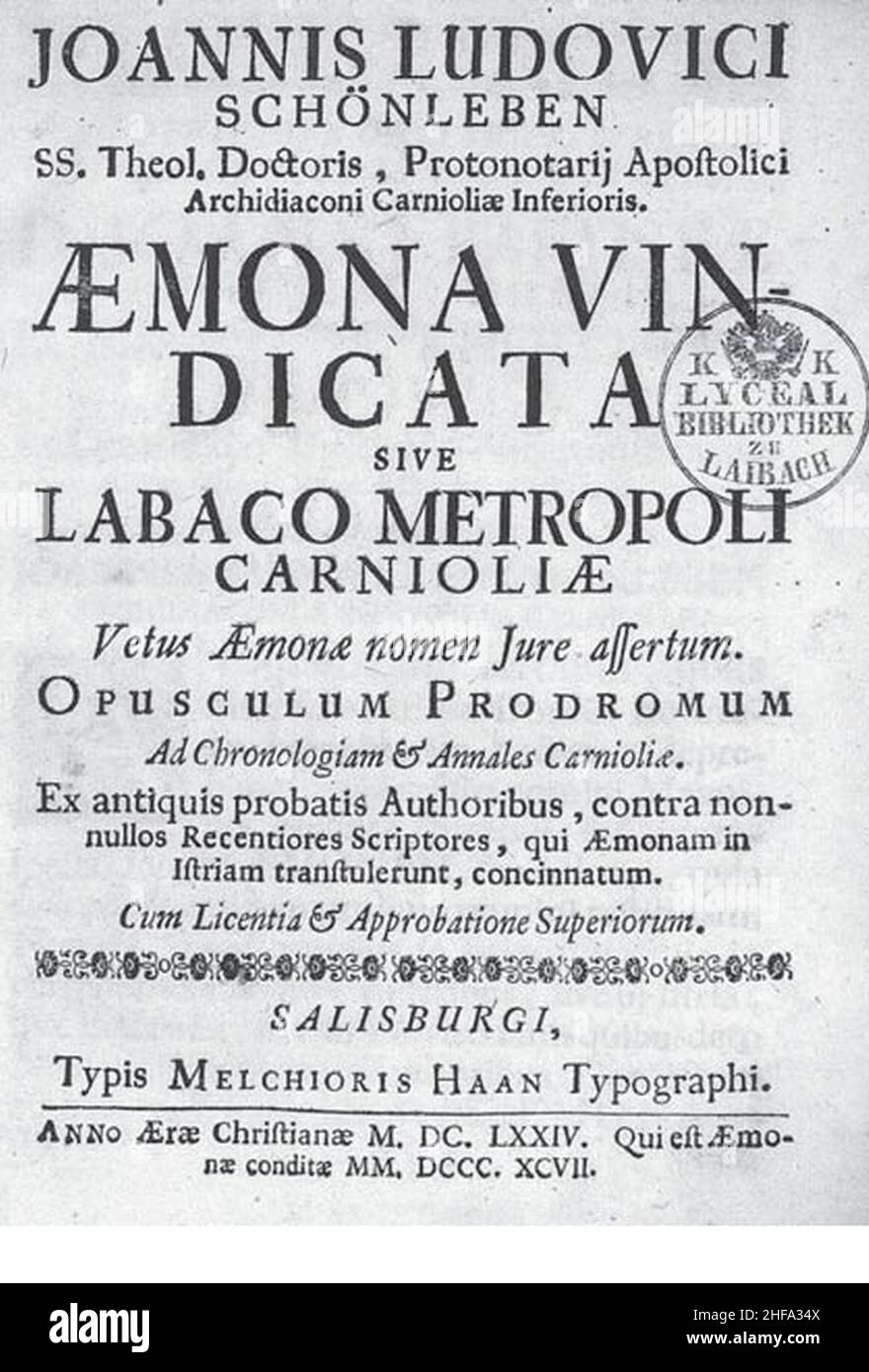 Schönleben Aemona vindicata sive Labaco metropoli Carnioliae (1674 ...