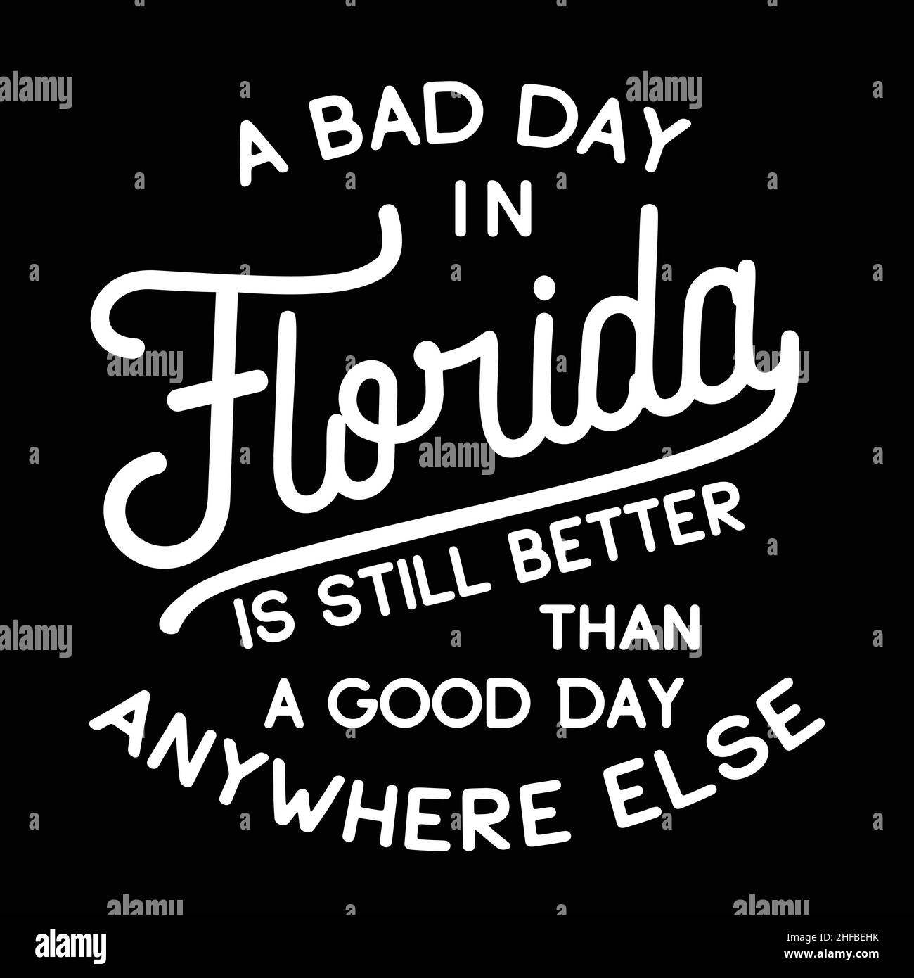 Florida Handwritten Letters. Florida Typography Quotes. Florida ...